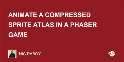 Animate A Compressed Sprite Atlas In A Phaser Game