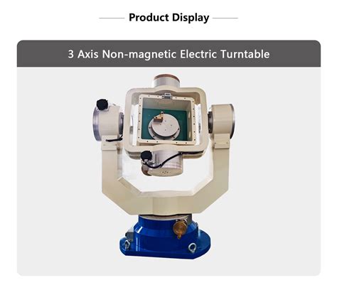Three Axis Non Magnetic Turntable Precision Angular Positioningandmeasurementsystem