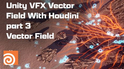 Unity Vfx Vector Field With Houdini Part 3 Vector Field Youtube