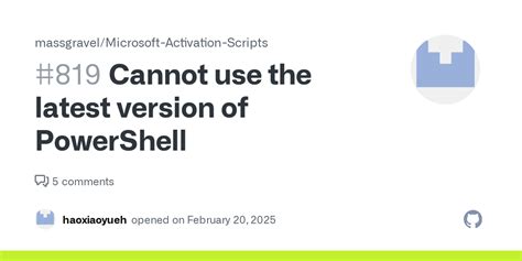 Cannot Use The Latest Version Of Powershell · Issue 819 · Massgravel