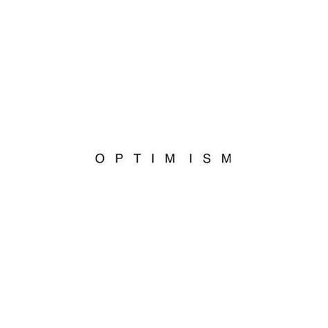 Discover 17 Optimism Tattoo And Positivity Ideas Inspirational Quotes