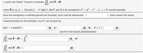 solved 1 point use stokes theorem to evaluate curl f ds