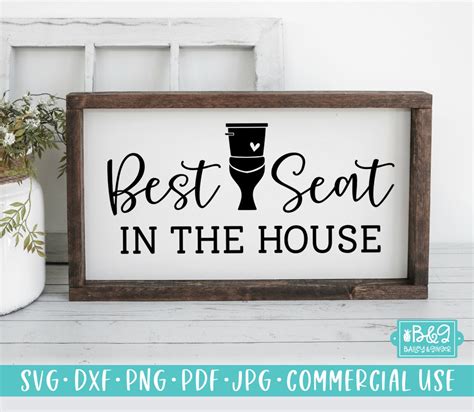 Bathroom Svg Funny Sign Svg Best Seat In The House Farmhouse Svg