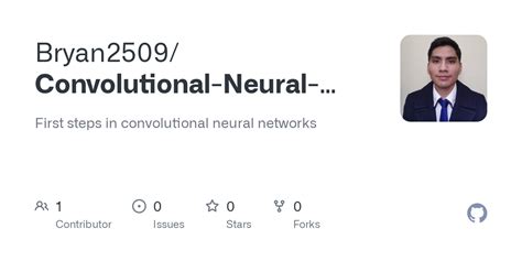 GitHub Bryan Convolutional Neural Networks First Steps In Convolutional Neural Networks