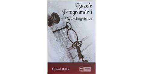 Bazele Programarii Neurolingvistice Robert Dilts Arhiva Okaziiro Bazele Programarii Neurolingvistice Robert Dilts Arhiva Okaziiro