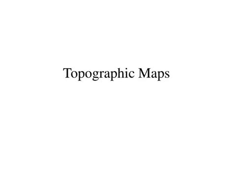 PPT Topographic Maps PowerPoint Presentation Free Download ID