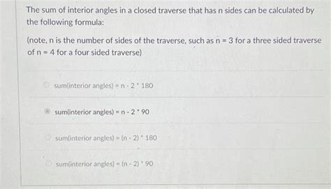 Solved The Sum Of Interior Angles In A Closed Traverse That
