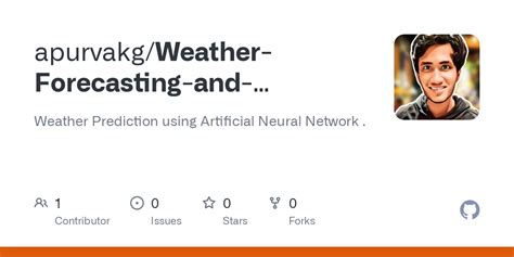 GitHub Apurvakg Weather Forecasting And Prediction Weather Prediction Using Artificial Neural