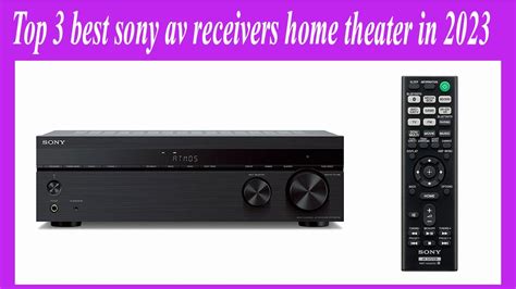 Top 3 Best Sony Av Receivers Home Theater In 2023 Youtube