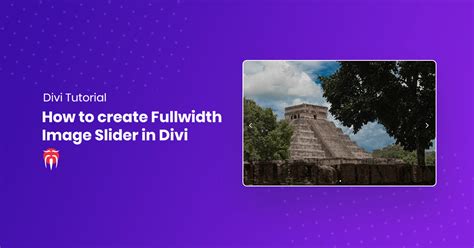 Create A Fullwidth Image Slider Using The Divi Slider Module