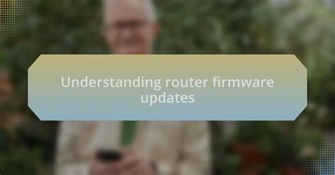 My Thoughts On Router Firmware Updates Asus