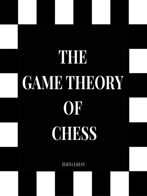 The Game Theory Of Chess Pdf Chess Game Theory