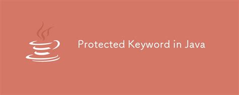 protected keyword in java javatutorial php cn