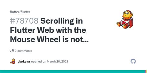 Scrolling In Flutter Web With The Mouse Wheel Is Not Smooth Issue Flutter Flutter