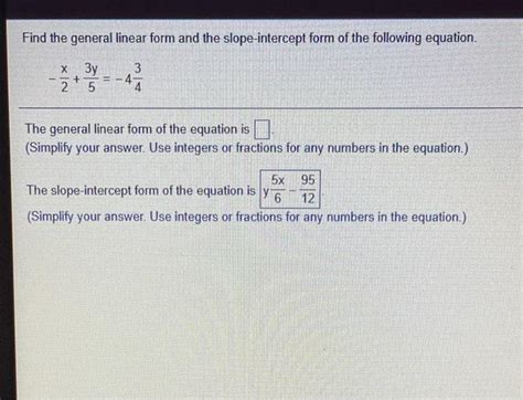 Solved Find The General Linear Form And The Slope Intercept Chegg