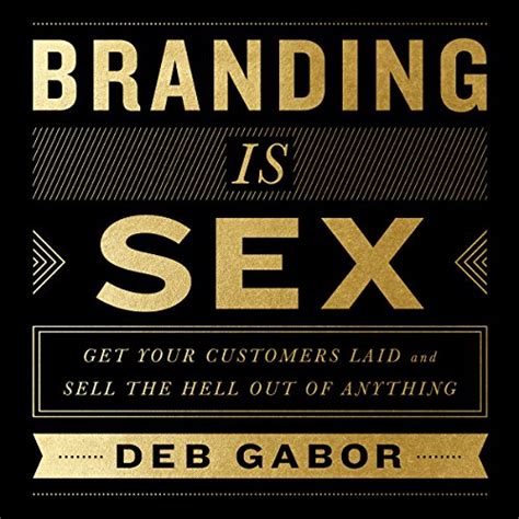 Branding Is Sex By Deb Gabor Audiobook Au