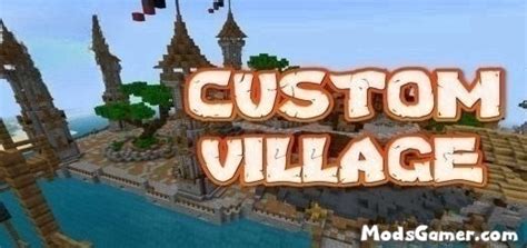 Custom Village Map119 Mods For Minecraft