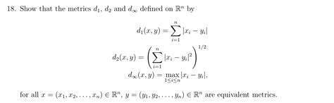 solved 18 show that the metrics d1 d2 and d∞ defined on rn