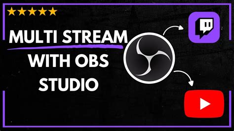 How To MULTI STREAM WITH OBS STUDIO FULL GUIDE YouTube