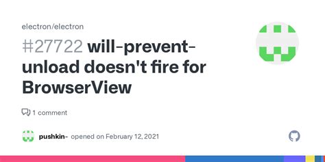 Will Prevent Unload Doesnt Fire For Browserview · Issue 27722 · Electronelectron · Github