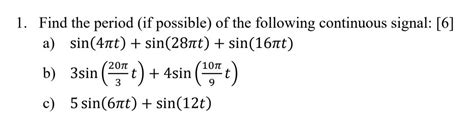 Solved 1 Find The Period If Possible Of The Following Chegg Com