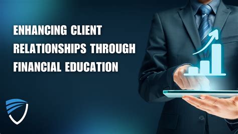 Enhancing Client Relationships Through Financial Education