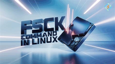 fsck command in linux 2025 guide with examples