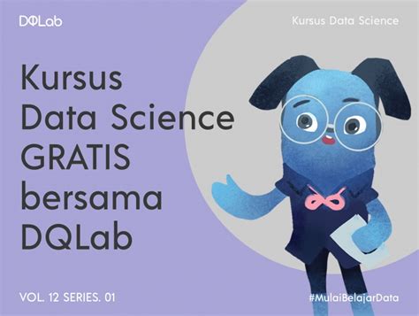 Kursus Data Science Gratis Mulai Belajar Bersama Dqlab