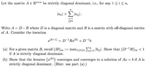 Solved Let The Matrix A E Rnxn Be Strictly Diagonal