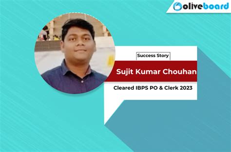 Success Story Of Sujit Kumar Chouhan Cleared Ibps Po And Clerk Success Story Of Sujit Kumar Chouhan Cleared Ibps Po And Clerk