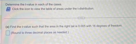 Solved Determine The T Value In Each Of The Cases Click The Chegg