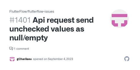 Api Request Send Unchecked Values As Null Empty Issue Flutterflow Flutterflow Issues