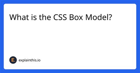 What Is The Css Box Model｜explainthis