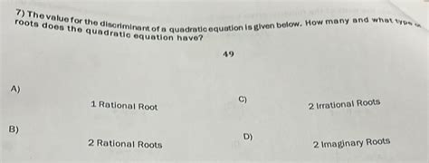 Solved 7 The Value For The Discriminant Of A Quadraticequation Is Given Below How Many And