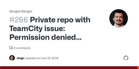 Private Repo With Teamcity Issue Permission Denied Publickey · Issue 266 · Dangerdanger