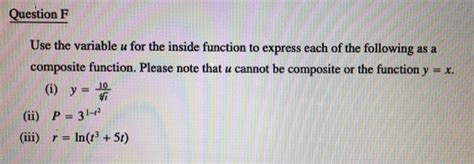 solved question f use the variable u for the inside function