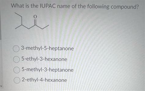 Answered What Is The Iupac Name Of The Following… Bartleby