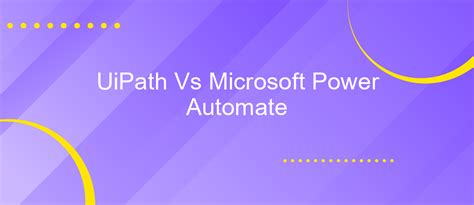 Uipath Vs Microsoft Power Automate Apix Drive