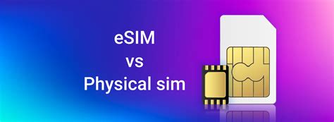 Esim Vs Physical Sim Whats The Difference