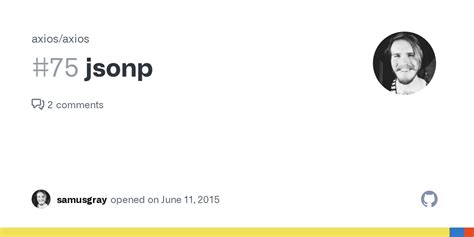 jsonp · issue 75 · axios axios · github