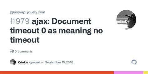 Ajax Document Timeout 0 As Meaning No Timeout · Issue 979 · Jquery · Github