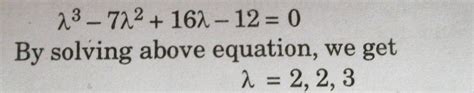 lambda { 3 } 7 lambda { 2 } 16 lambda 12 0 by solving