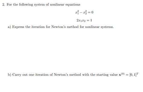 Solved 2 For The Following System Of Nonlinear Equations