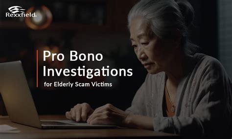 Pro Bono Investigations For Elderly Scam Victims Rexxfield