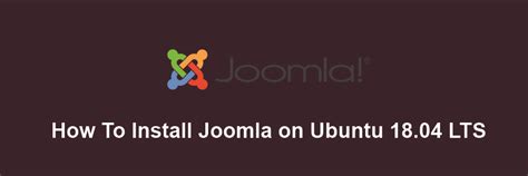 How To Install Joomla 395 On Ubuntu 1804 Lts Wpcademy
