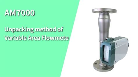 unpacking method of variable area flowmeter【am7000】 youtube
