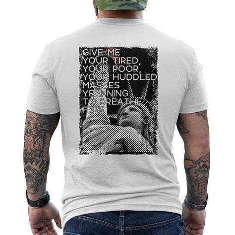 Give Me Your Huddled Masses Statue Of Liberty Immigrant Meme Mens T Shirt Back Print Monsterry Uk