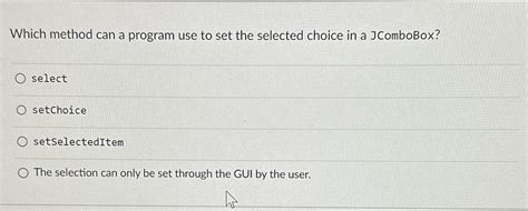 solved which method can a program use to set the selected