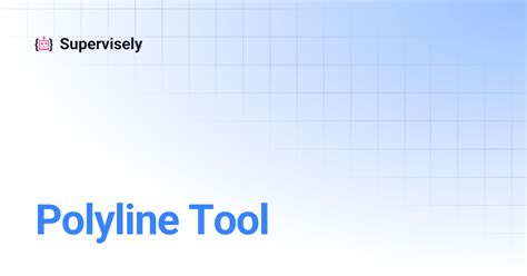 Polyline Tool Supervisely