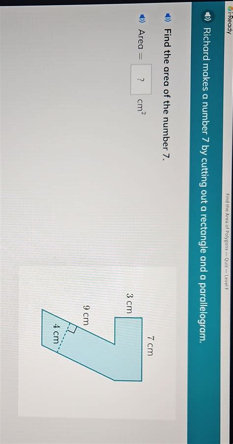 i ready find the area of polygons quiz level f richard makes a number 7 by cutting out a